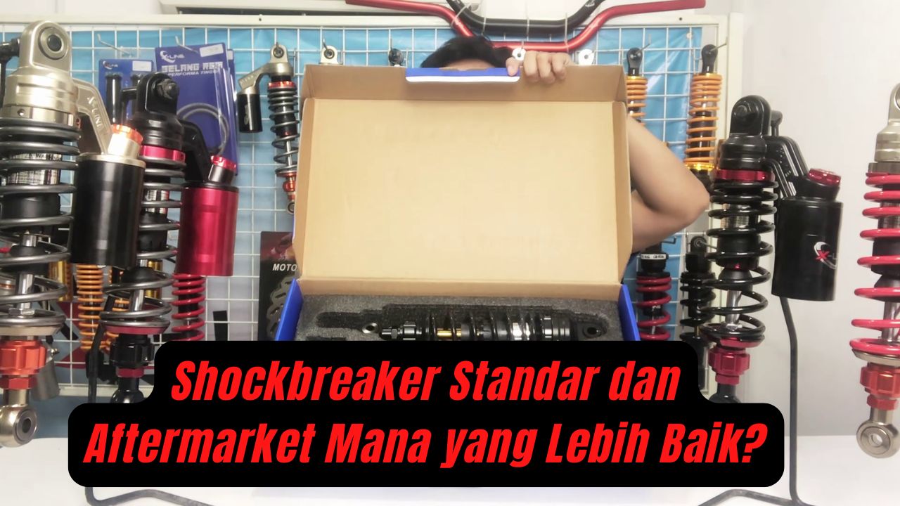 Perbedaan Shockbreaker Standar dan Aftermarket Mana yang Lebih Baik ...